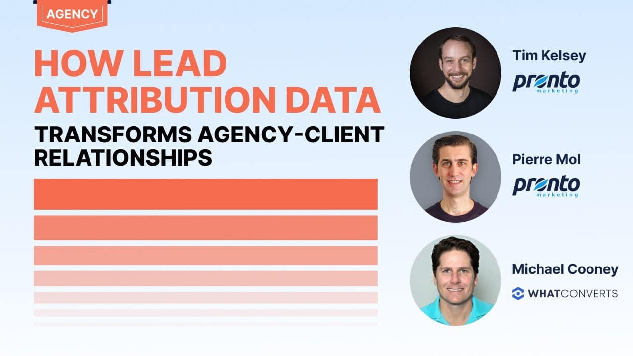 How lead attribution data transforms agency-client relationships with ...