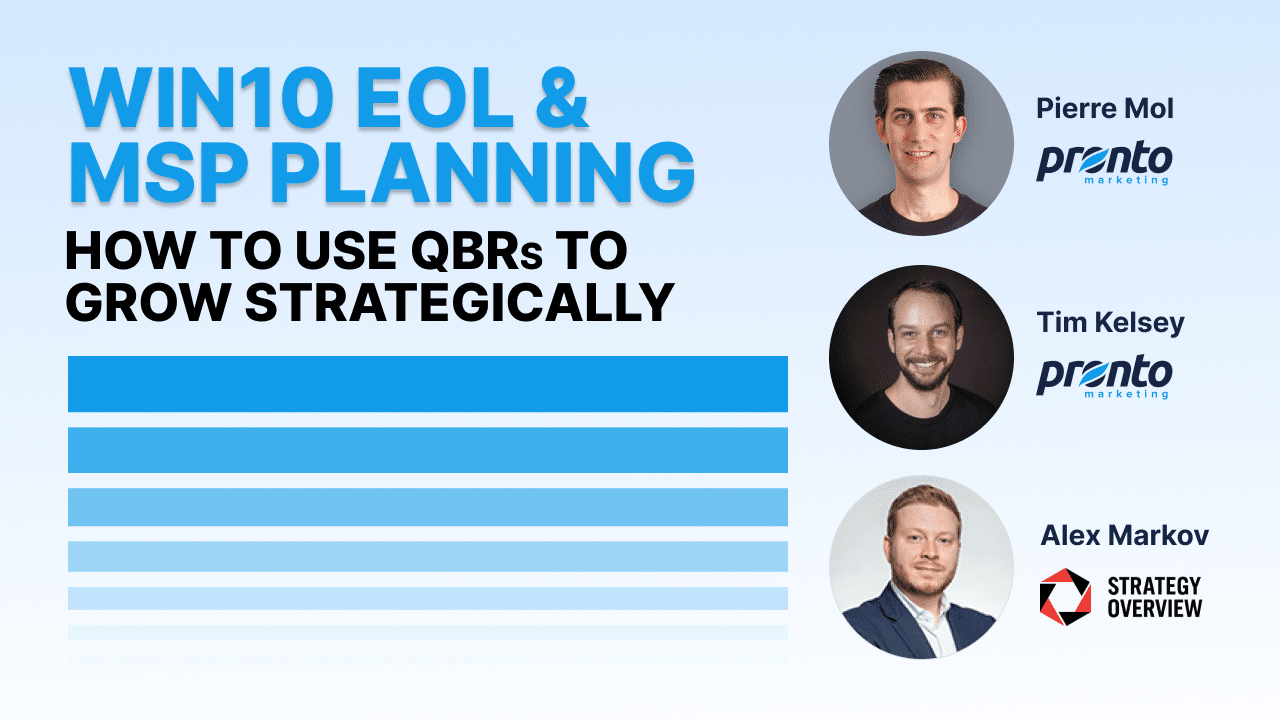 Windows 10 EOL: How MSPs Use QBRs to Grow Strategically with Alex Markov